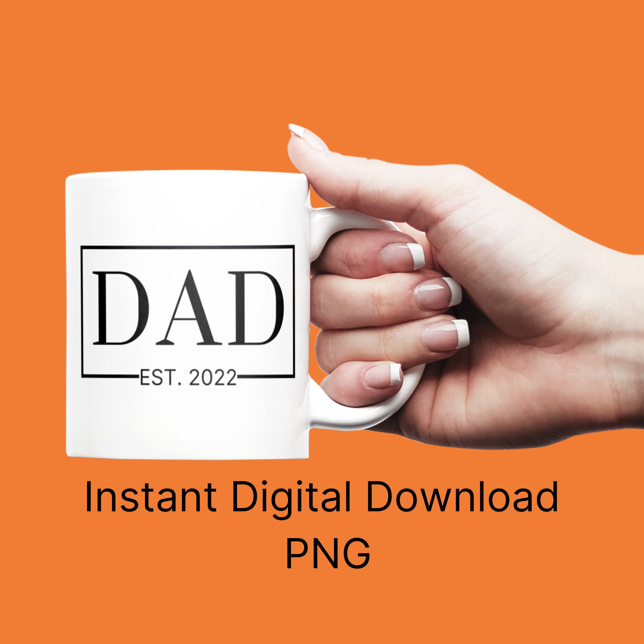 Dad EST 2022 PNG, Father's Day Png, Baby Announcement, Dad Gift, New ...