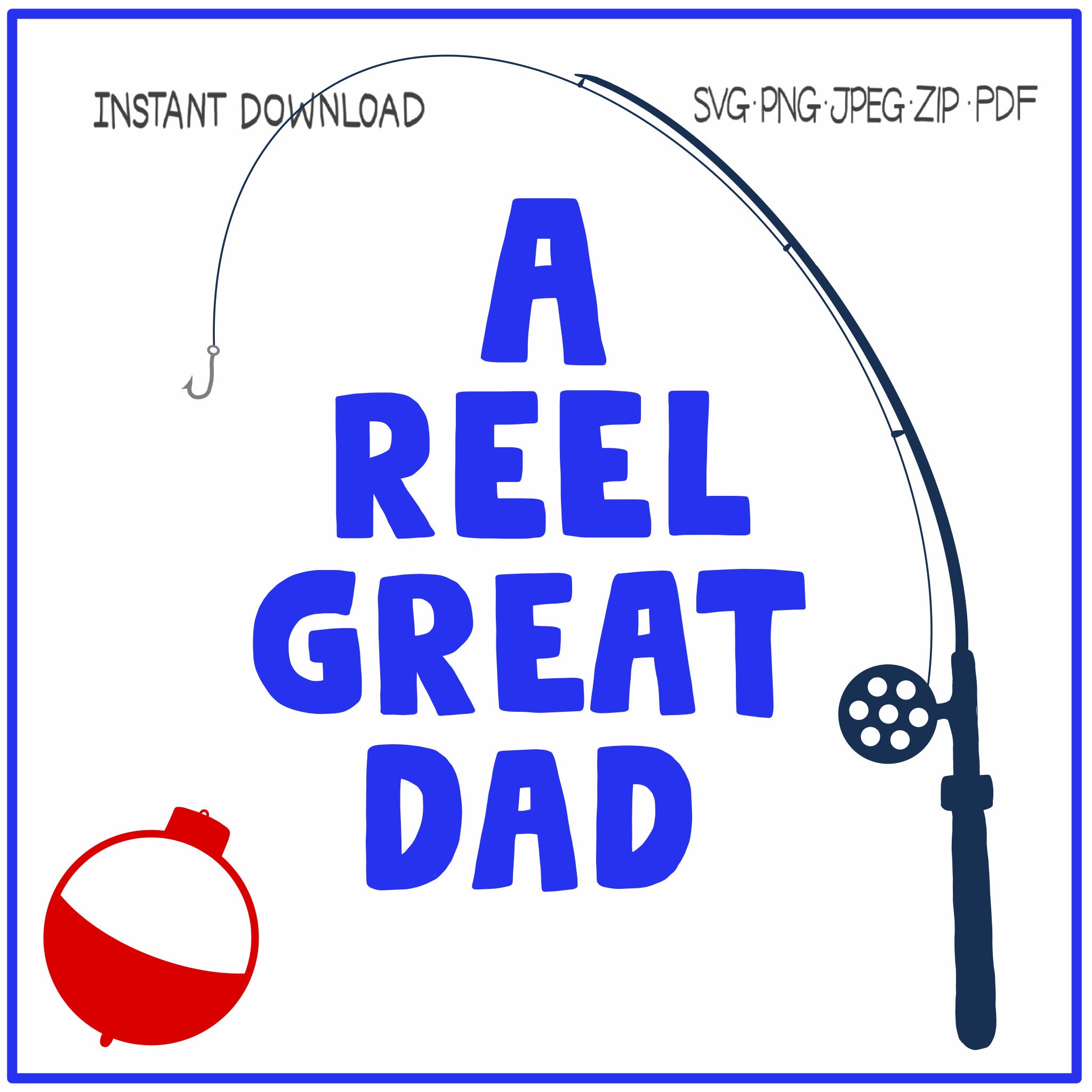 Reel Great Dad Bundle SVG, Dad SVG, Father's Day SVG, Father's Day ...