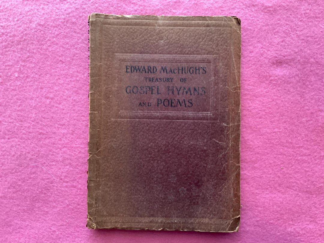 Gospel Hymns and Poems Edward Machugh's Treasury of Gospel Hymns and ...