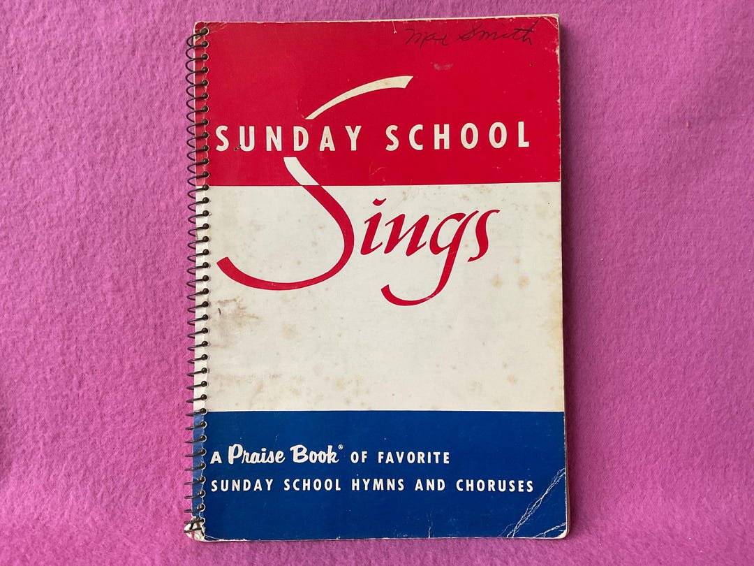Sunday School Sings A Praise Book of Favorite School Hymns and Choruses ...