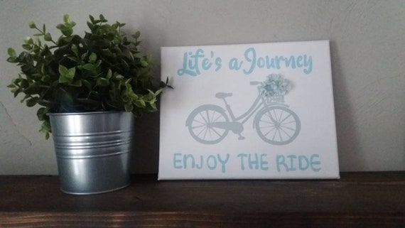 Life's a Journey Enjoy the Ride Sign Spring Sign Home | Etsy