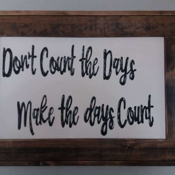 Dont Count the Days - Etsy