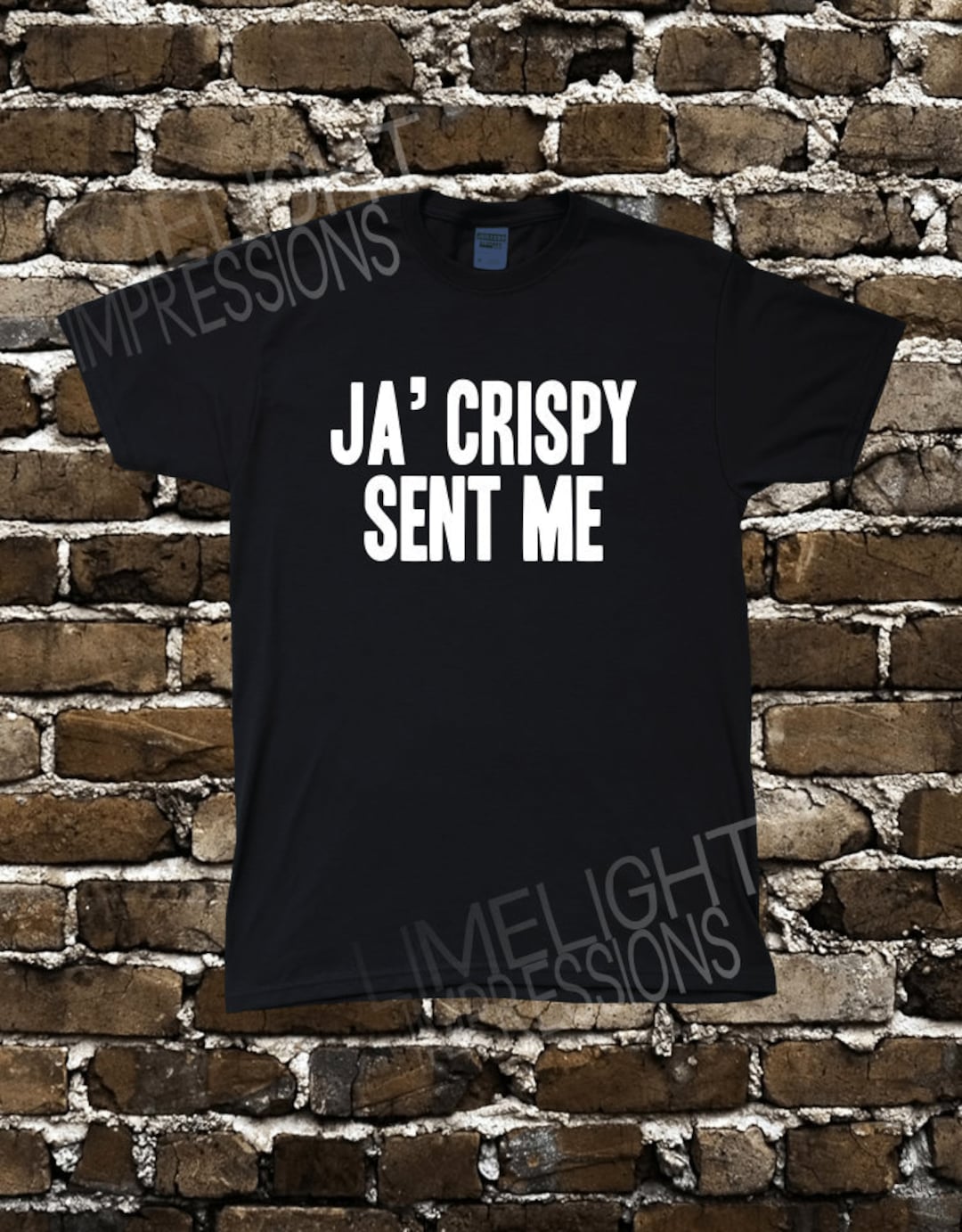 Ja' Crispy Sent Me Men's T-shirt Impractical Jokers Fan Made Shirt 61 ...