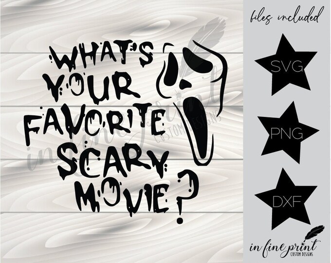 Scream SVG // Whats Your Favorite Scary Movie // Scream Quote - Etsy