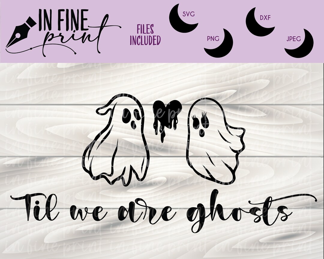 Til We Are Ghosts // Cute Love Couple Ghosts // Silly Spooky Love Quote - Etsy