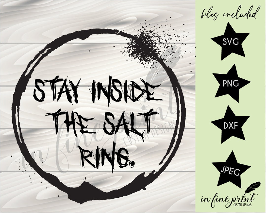 Stay Inside the Salt Ring // Supernatural Quote Salt Ring // Digital ...
