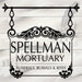 Spellman Mortuary Sign // Funerals, Burials & Rites // Sabrina Spellman ...