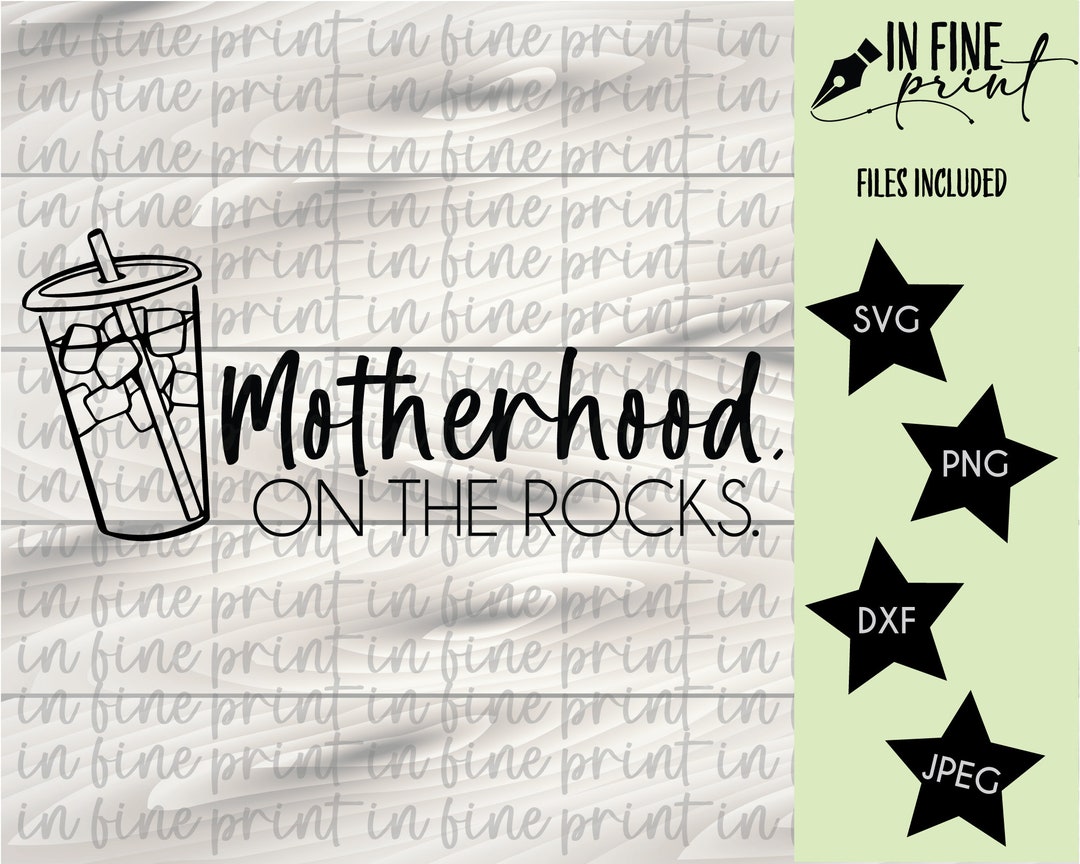 Motherhood on the Rocks, Mom Life SVG PNG Digital Download, Mama Coffee ...