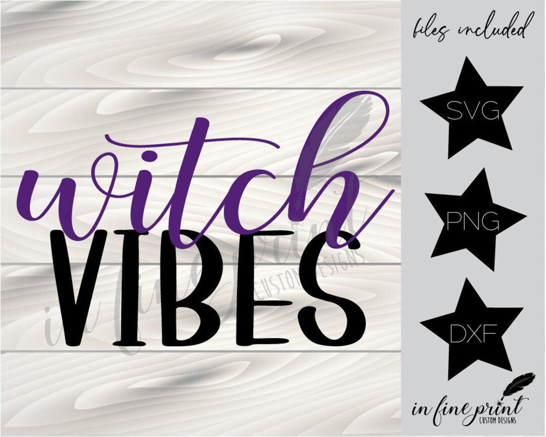 Witch Vibes // Witchy SVG // Instant Download Witches - Etsy