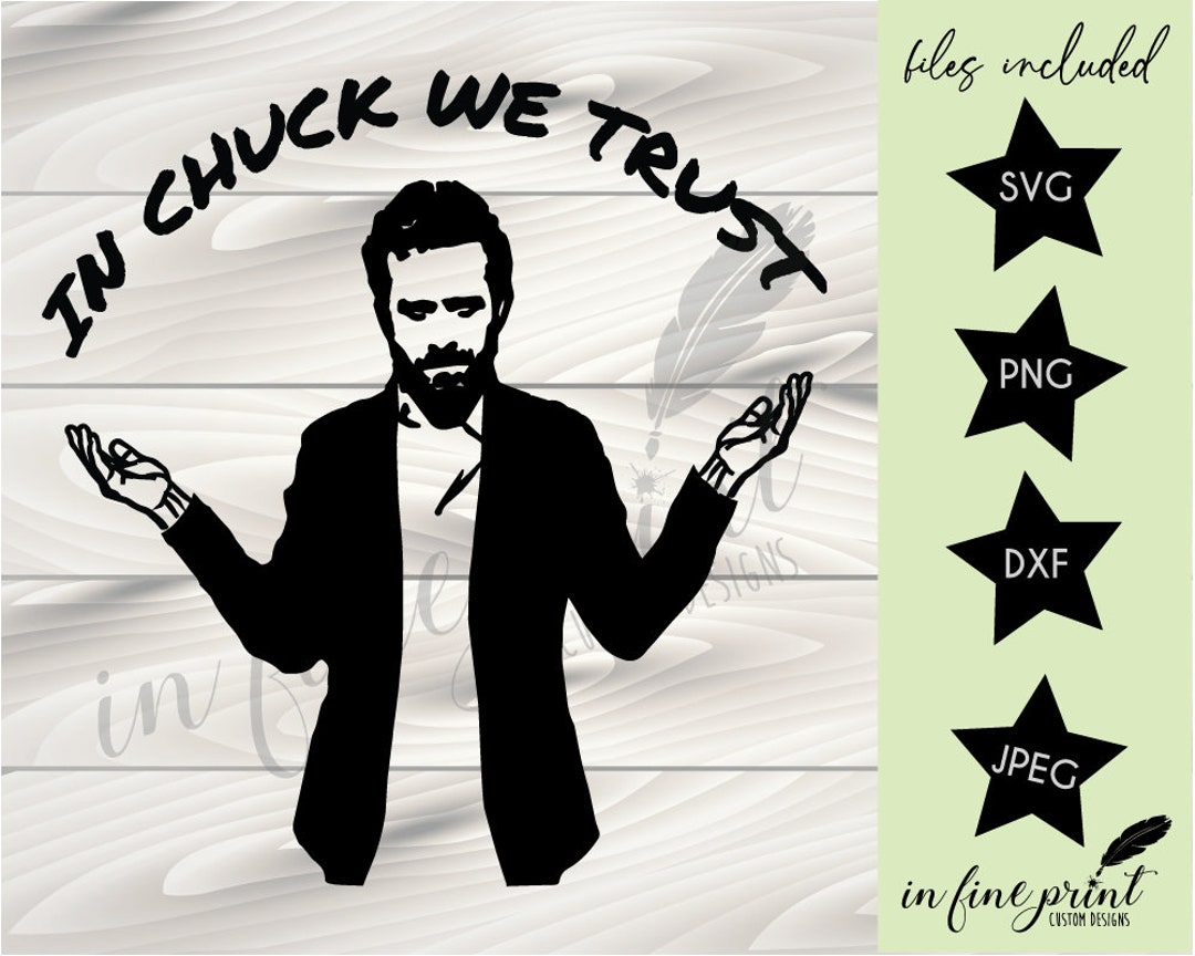 In Chuck We Trust // Supernatural SVG PNG Digital Download // Chuck God ...