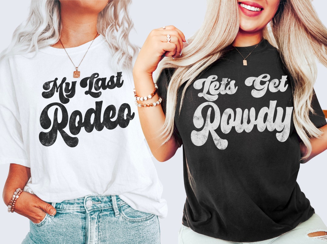 Last Rodeo Bachelorette, Nashville Bachelorette Shirts, Cowgirl ...