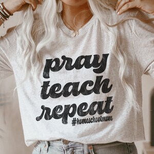 Homeschool Mom Shirt, Pray Teach Repeat, Homeschool Mama Shirt ...