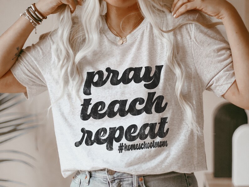 Homeschool Mom Shirt, Pray Teach Repeat, Homeschool Mama Shirt ...