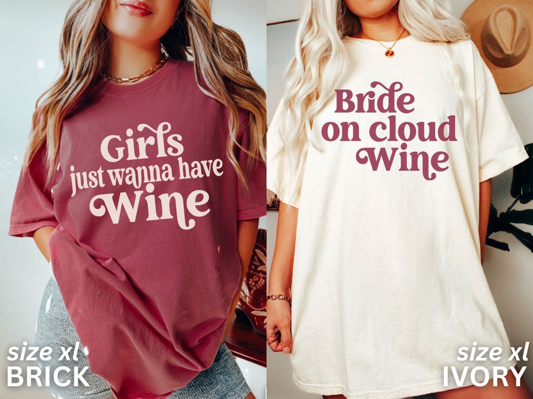 Wine Bachelorette Party Shirts, Girls Just Wanna Have Wine, Winery ...