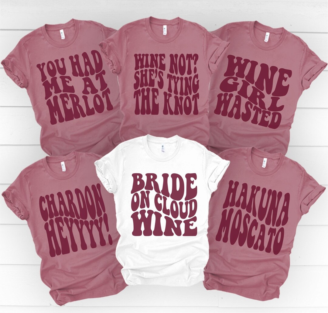 Wine Bachelorette Shirts, Funny Bachelorette Party Tees, Winery Bridal ...