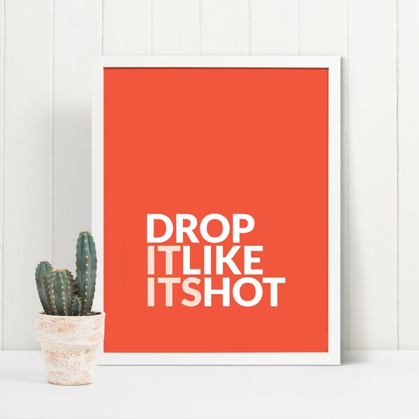 Drop It Like Its Hot Wall Art - Etsy