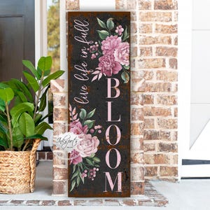 Live Life in Full Bloom Spring Sign, Summer Wall Art for Front Porch ...