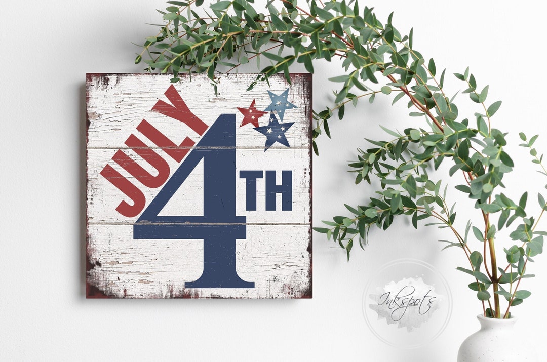 4th of July Sign, Vintage Fourth of July Decor, Independence Day ...