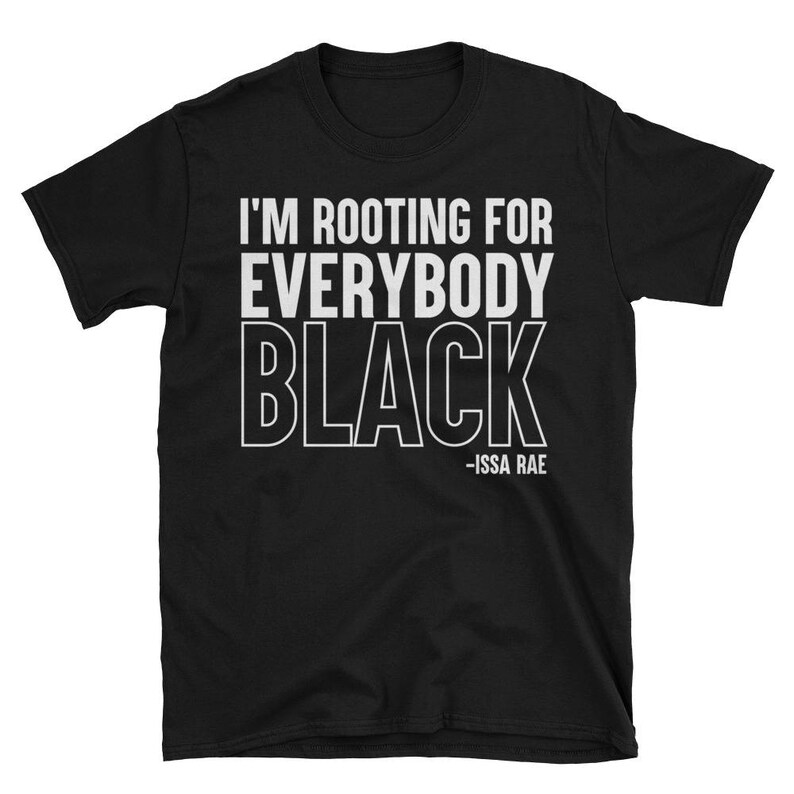 I'm Rooting for Everybody Black Issa Rae Shirt by Sistatv - Etsy