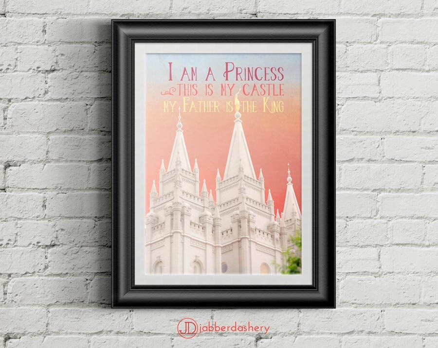 LDS "i Am A Princess" Salt Lake City Temple 8x10 Quote Printable ...