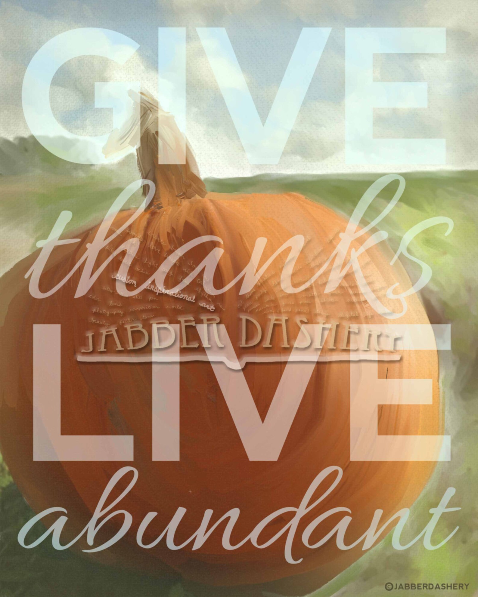 Give Thanks Live Abundant Thanksgiving 8x10 Photograph Painting Quote ...