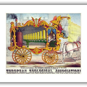 Circus Poster : Calliope! the Wonderful Operonicon or Steam Car of the ...