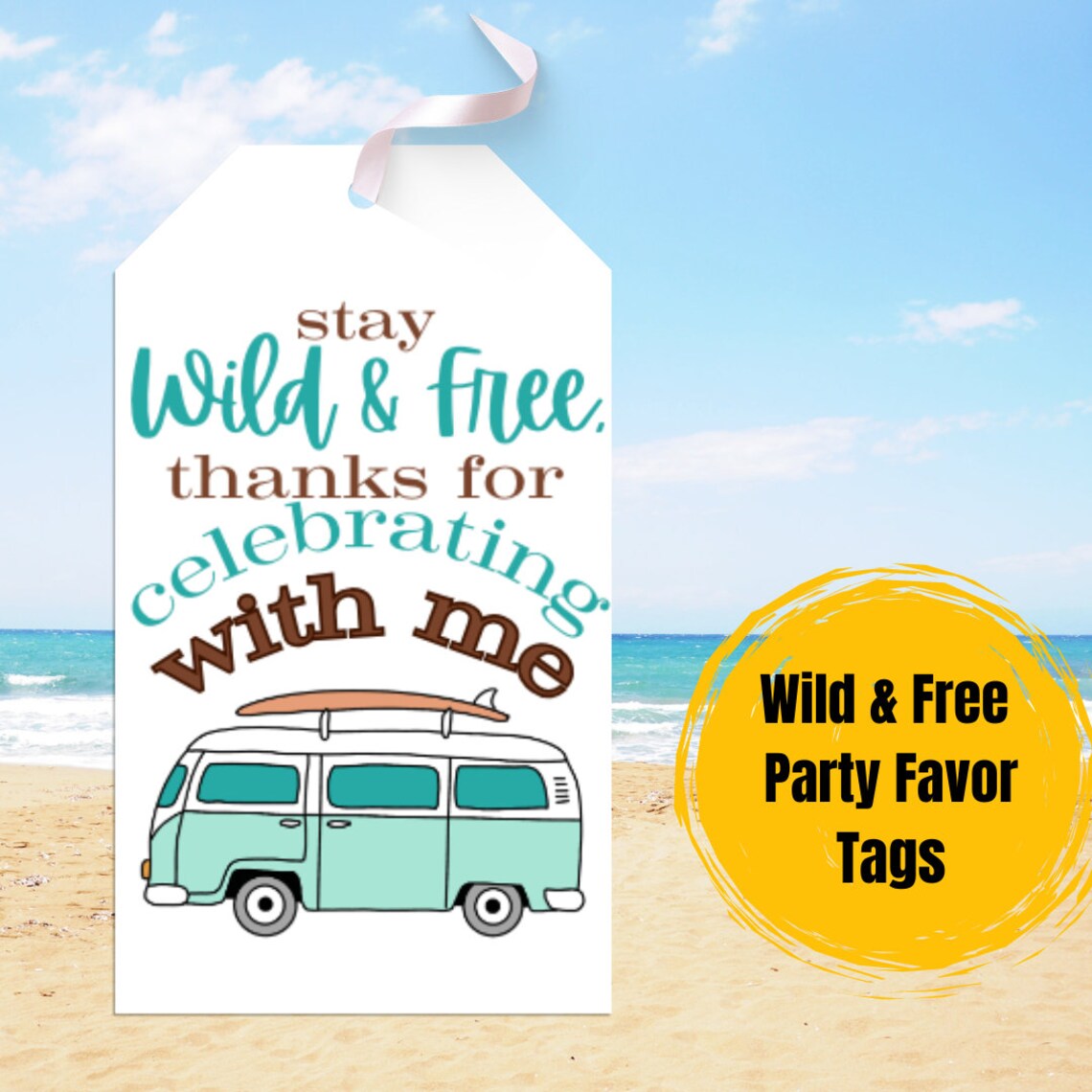 Printable Party Favor Tag - "wild and Free, Thanks for Celebrating With ...