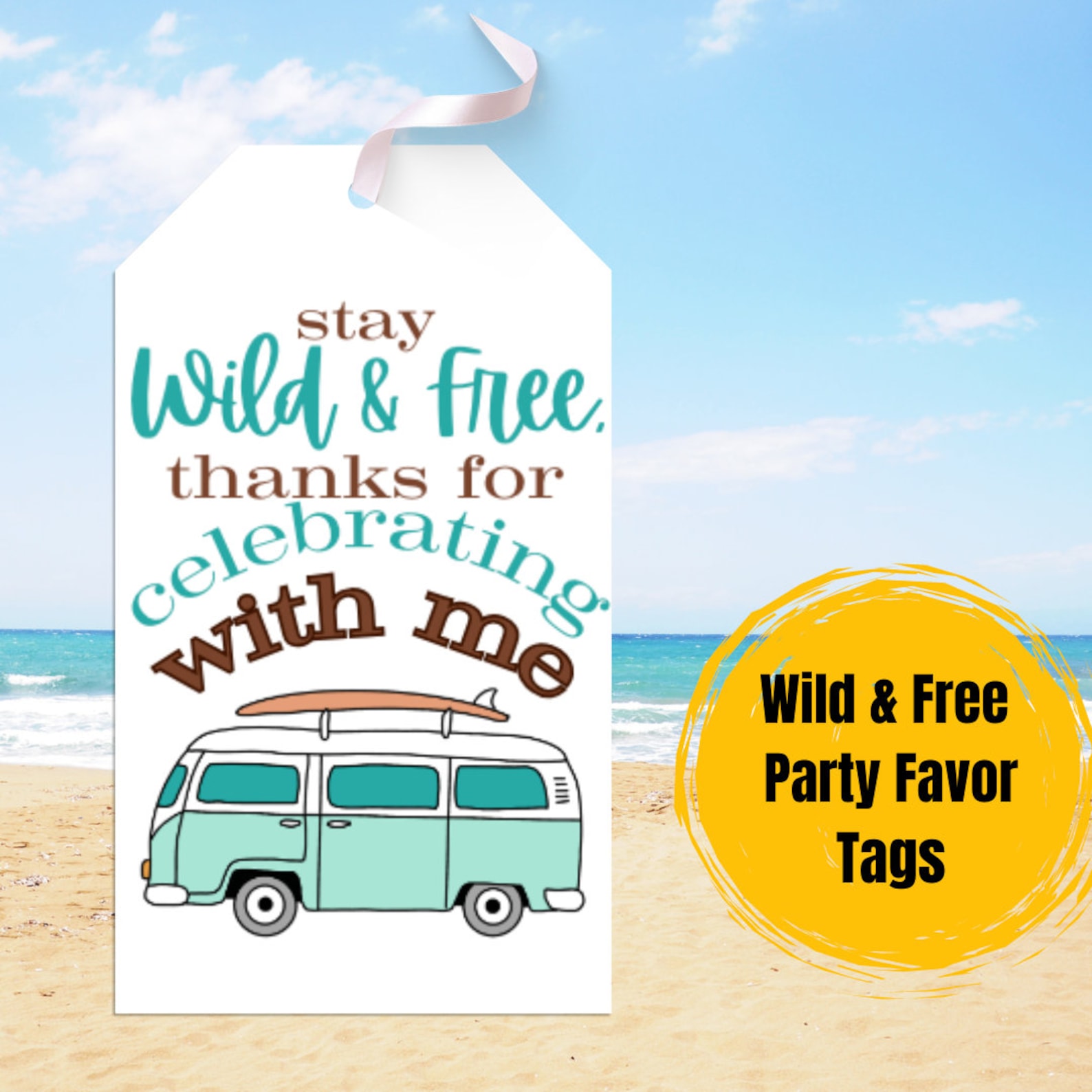 Printable Party Favor Tag - "wild and Free, Thanks for Celebrating With ...