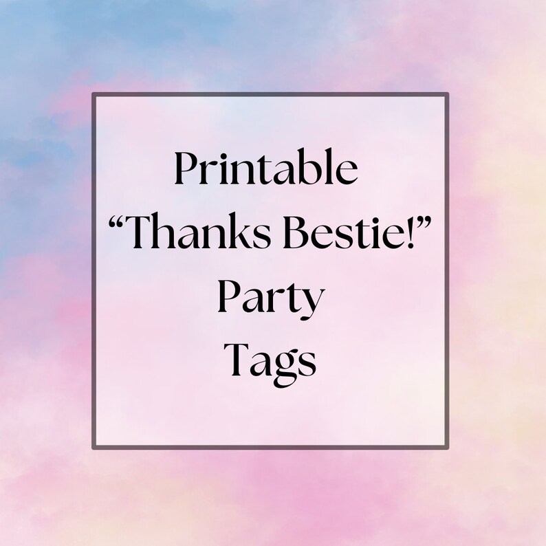 Instant Download Printable Party Favor Tags - "thanks Bestie!" - Etsy
