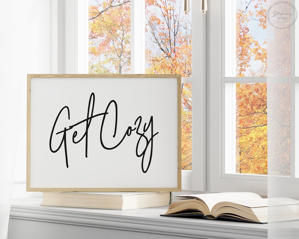 Get Cozy, Fall Wall Art, Modern Rustic Farmhouse Printable Decor ...