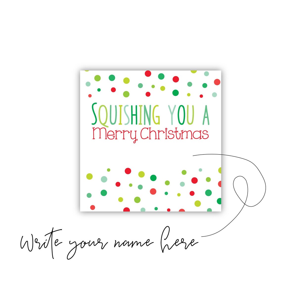 Squishy Printable Gift Tags | Squishing You a Merry Christmas Printable ...