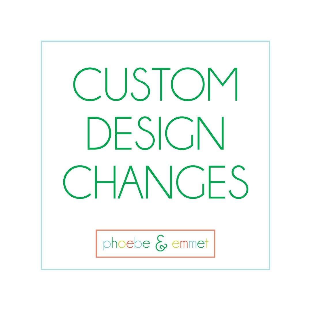 CUSTOM Design Changes - ADD ON - Etsy