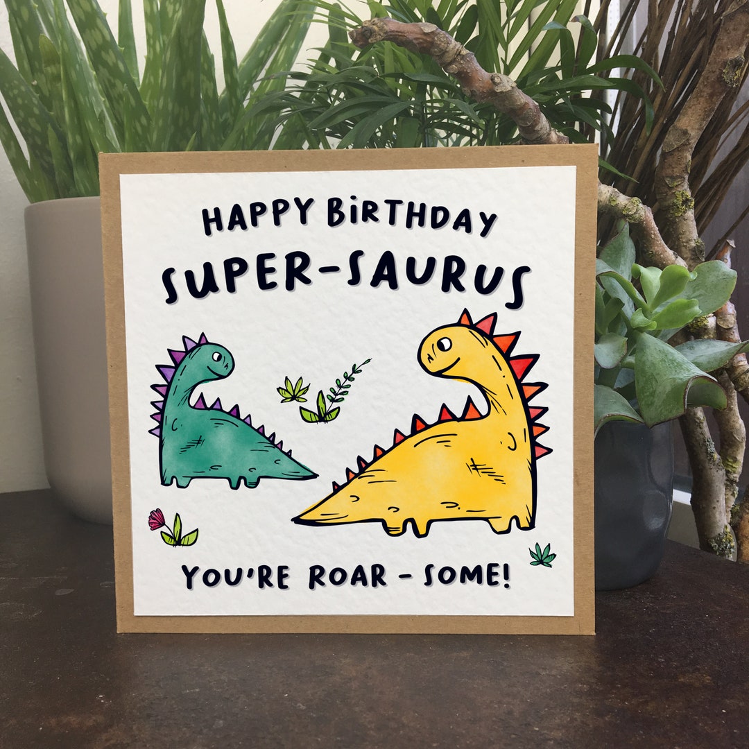 Dinosaurs Birthday Card - Super-saurus - Silly-saurus - Personalised ...