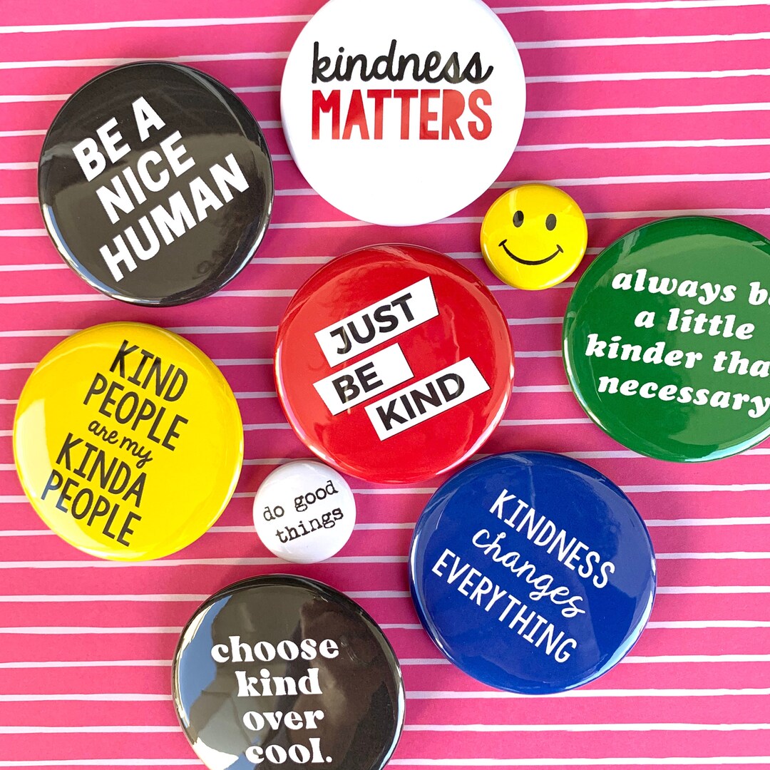 KINDNESS MATTERS 2.25-inch Pin Large Button Badge Be Kind Be Nice Kids ...