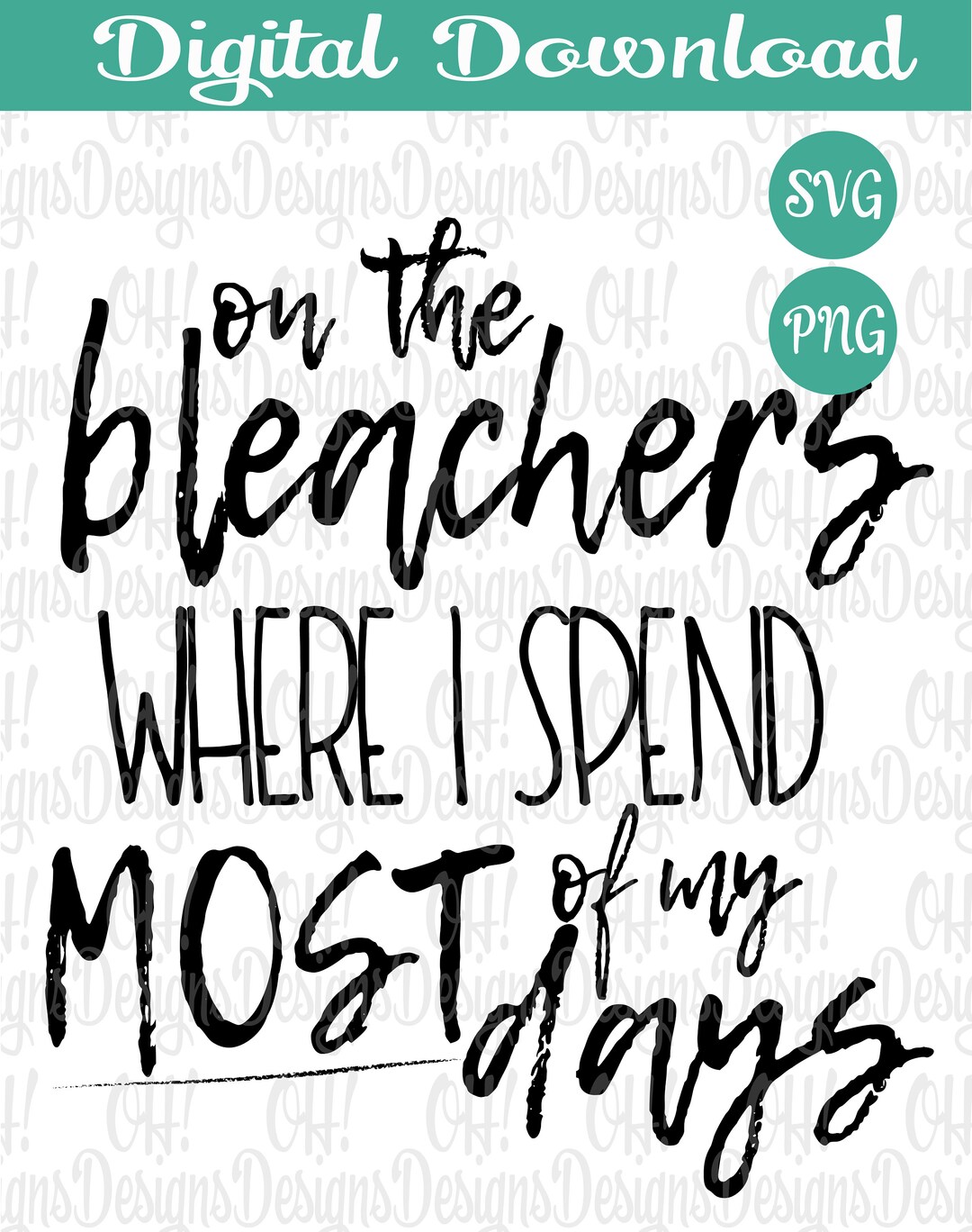 Bleachers Where I Spend Most of My Day DIGITAL Download, SPORTS MOM ...