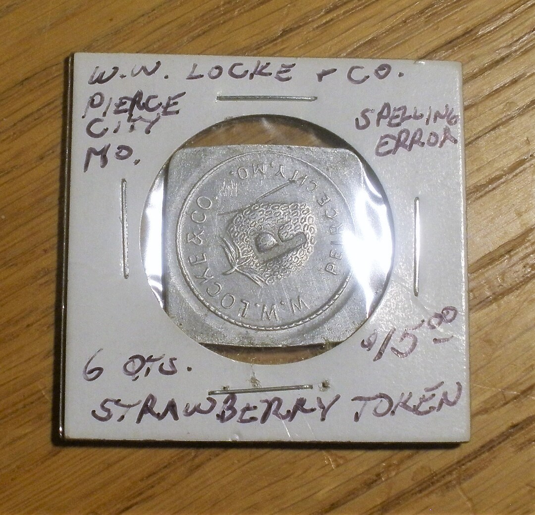 Vintage Strawberry Token / W. W. Locke & Co. / Peirce City Mo. / Good ...