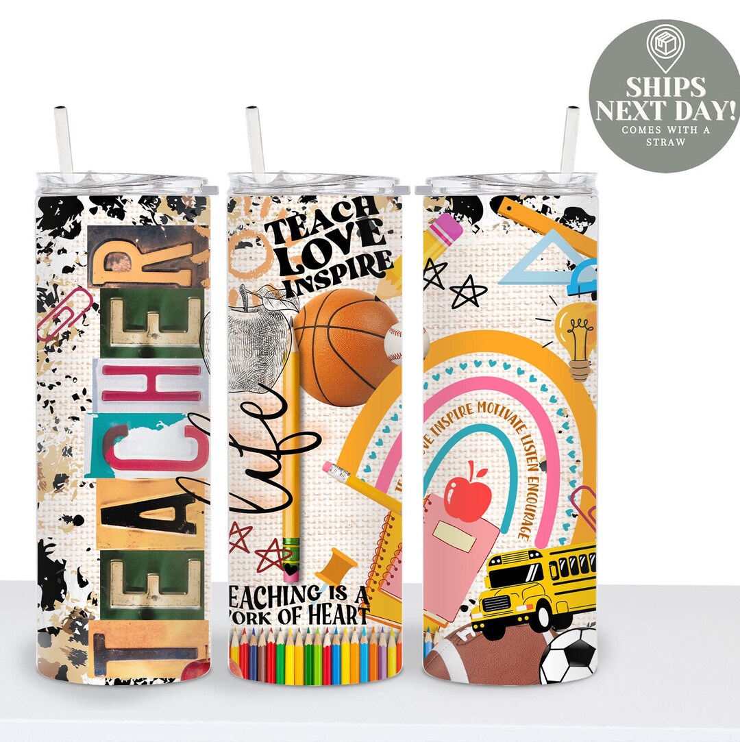 Teacher Life Tumbler, 20oz Skinny Tumbler, Teach, Love, Inspire Rainbow ...
