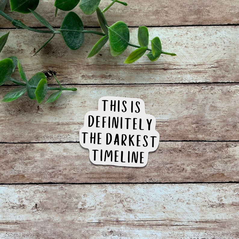 This is Definitely the Darkest Timeline Community Sticker - Etsy