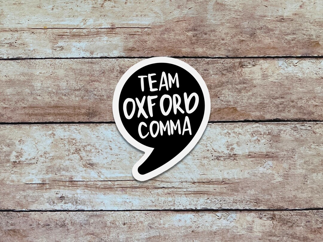 Team Oxford Comma Grammar Sticker, Quote Sticker, Minimalist Vinyl ...