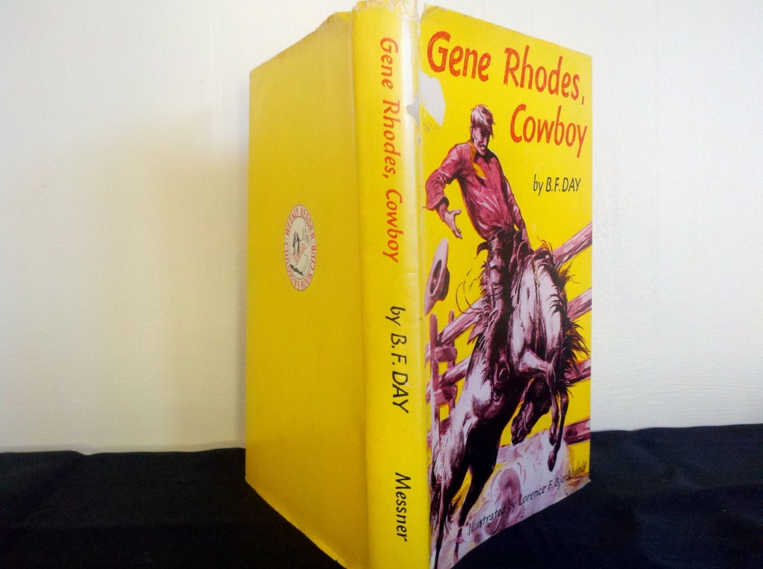 Gene Rhodes, Cowboy by B. F. Day Young Readers 1950s Children's Fiction ...