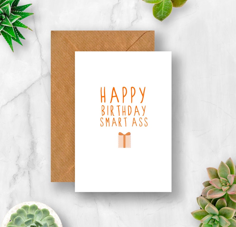 Happy Birthday Smart Ass Card Birthday Card Card For Etsy