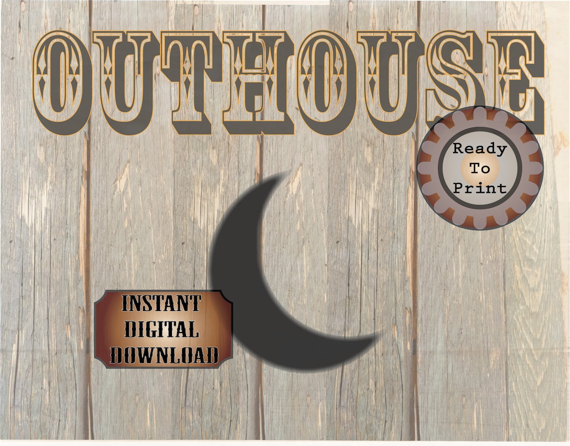 OUTHOUSE Sign Printable Restroom Sign ~ Barn Wood & Crescent Moon Wild ...