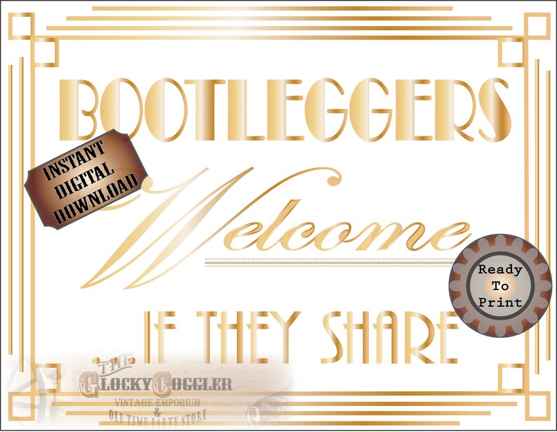 Bootleggers Welcome If They Share Printable Sign White Gold - Etsy