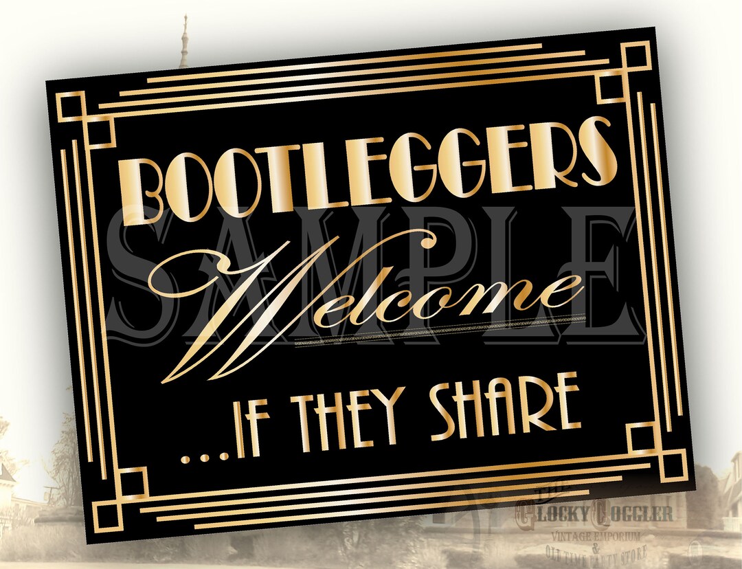 Bootleggers Welcome If They Share Gold Sign Printable JPG Roaring 20s ...