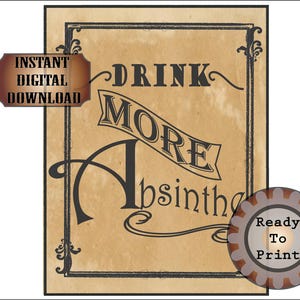 Drink More Absinthe Sign Printable Set Steampunk Aged Victorian Art ...