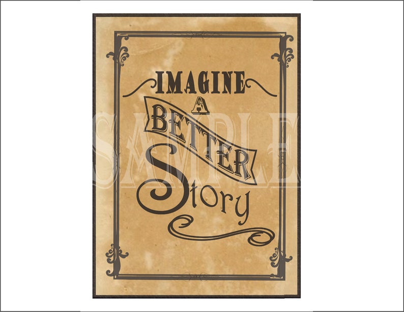 Imagine a Better Story Printable Sign 8.5x11 JPEG - Etsy