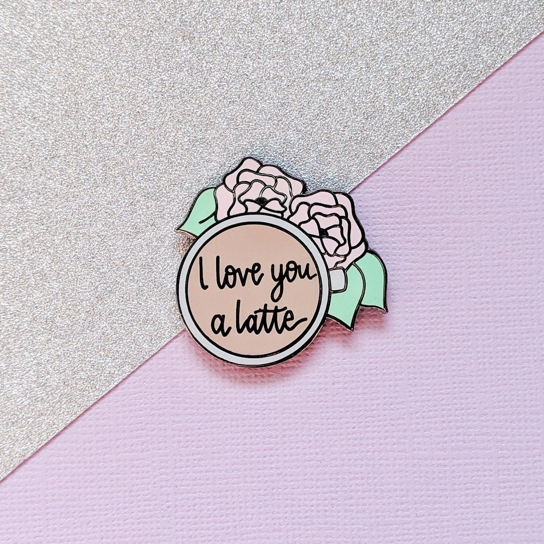 I Love You A Latte Hard Enamel Pin gorgeous, Cute, Perfect for Coffee ...