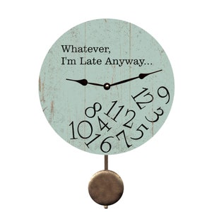 Whatever I'm Late Anyway Clock- Seafoam Green Whatever Wall Clock - Etsy