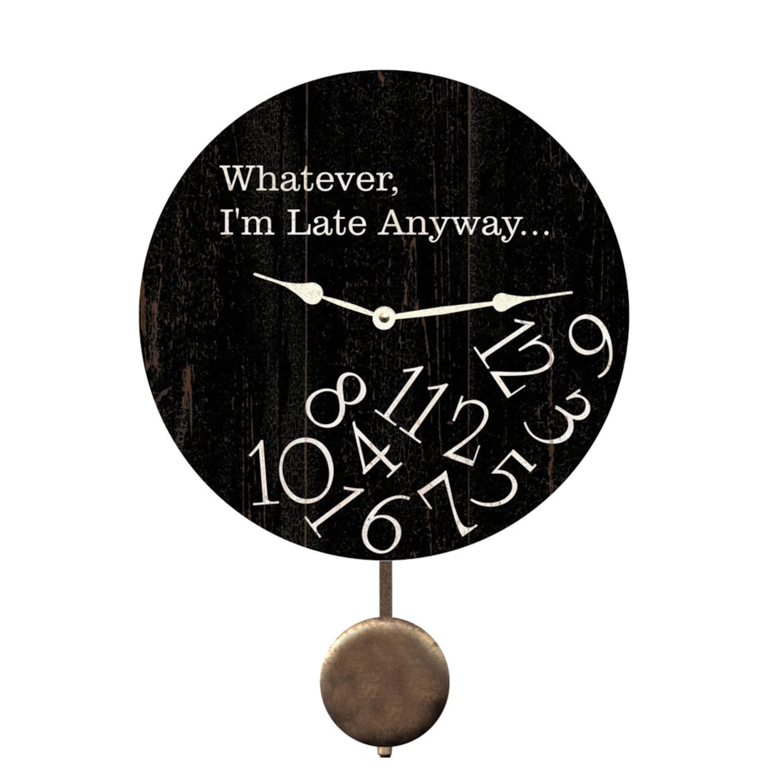 Whatever Clock I'm Late Anyway Clock | Etsy