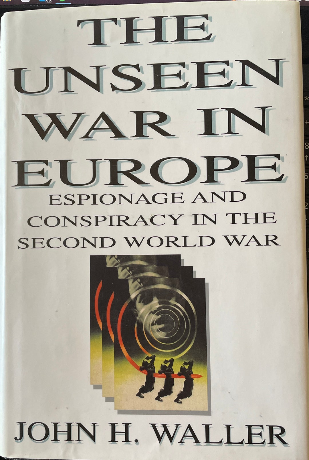 The Unseen War in Europe: Espionage, Conspiracy, Second World War (1996 ...